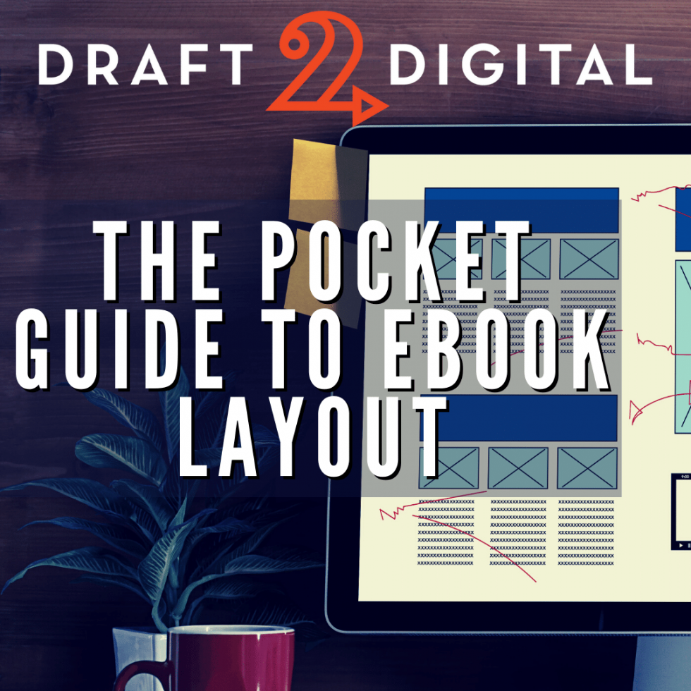 The Pocket Guide to eBook Layout - Draft2Digital | Blog