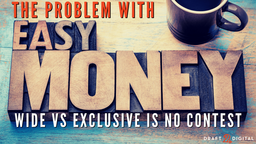 The Problem with Easy Money - Draft2Digital | Blog