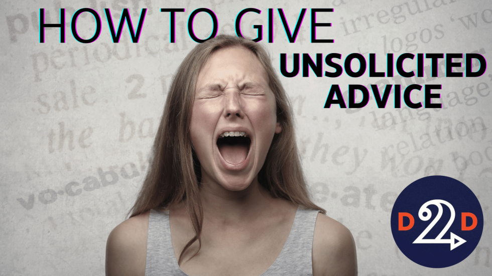 How to Give Unsolicited Advice - Draft2Digital | Blog