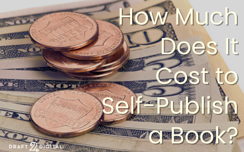 How Much Does It Cost to Self-Publish a Book? - Draft2Digital | Blog