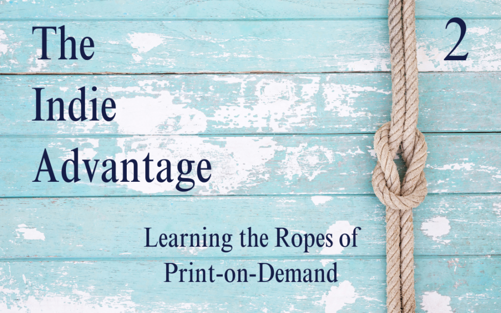 The Indie Advantage Issue #2 - Draft2Digital | Blog